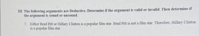 Solved III The following arguments are Deductive. Determine | Chegg.com