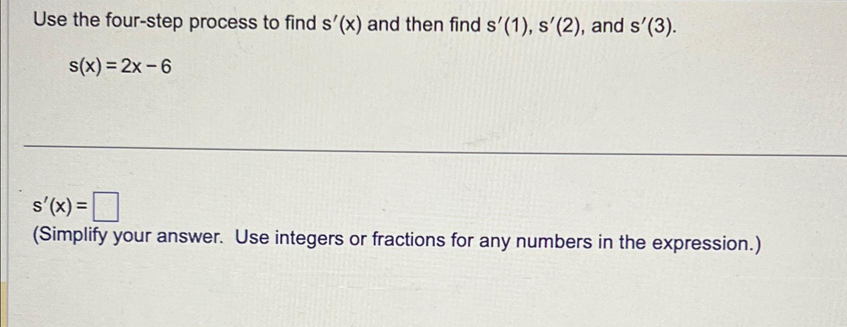 Solved Use the four-step process to find s'(x) ﻿and then | Chegg.com