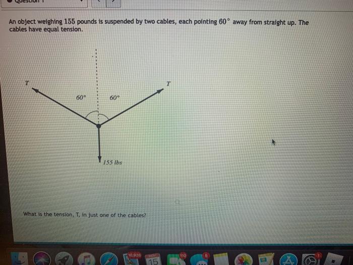 Solved An object weighing 155 pounds is suspended by two | Chegg.com