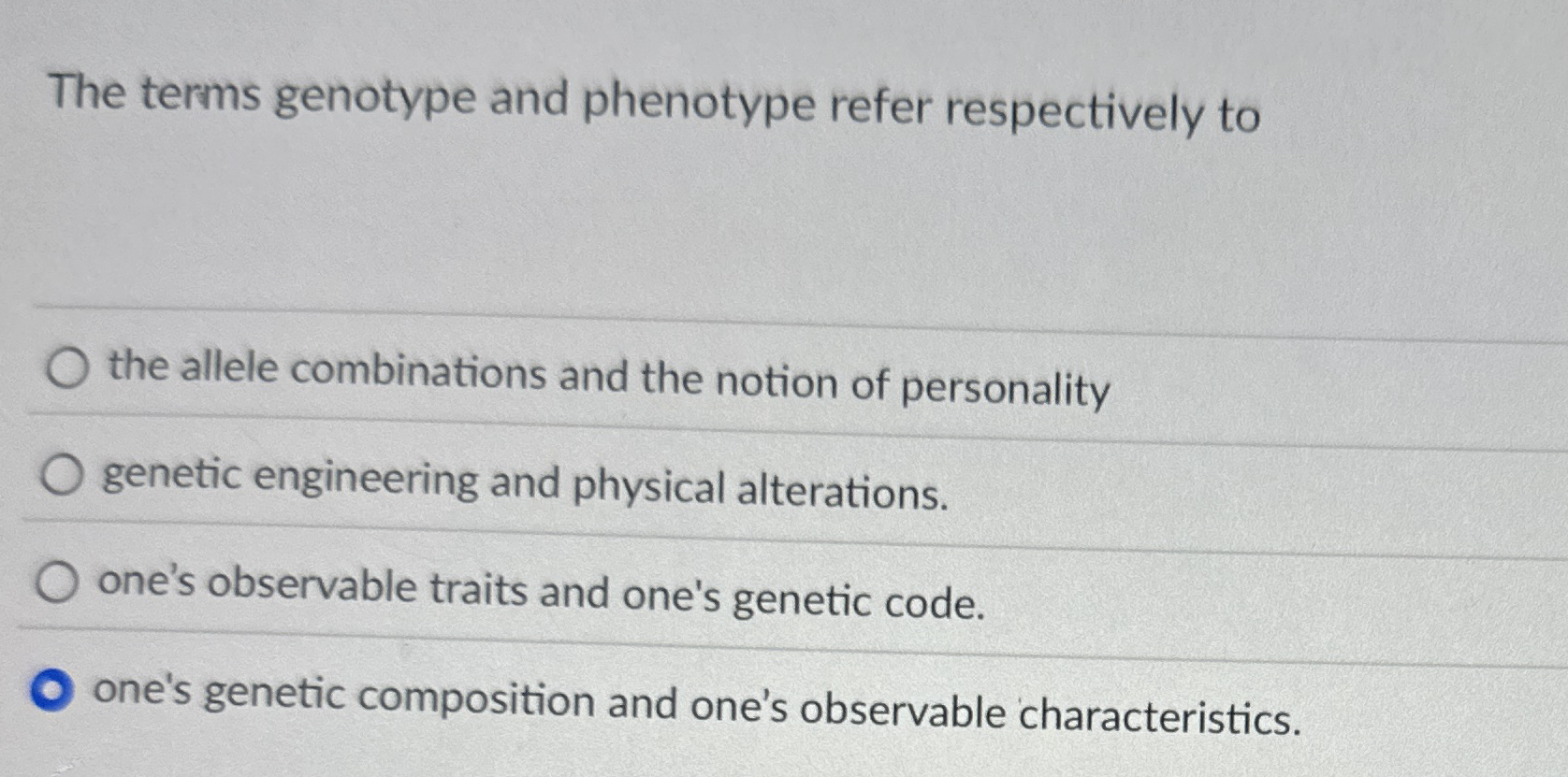 Solved The terms genotype and phenotype refer respectively | Chegg.com