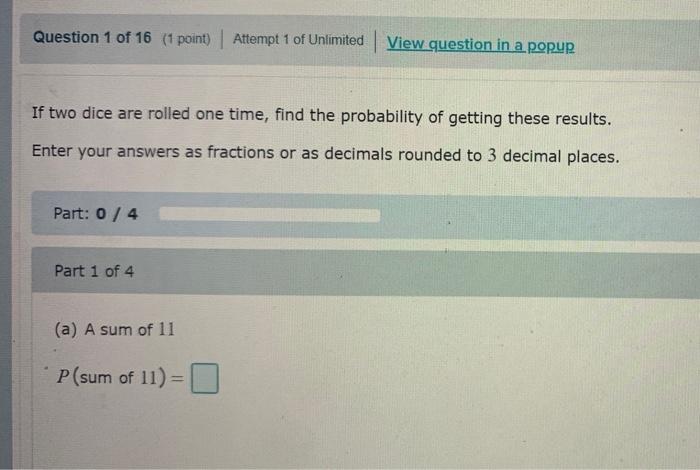Solved If two dice are rolled one time, find the probability | Chegg.com
