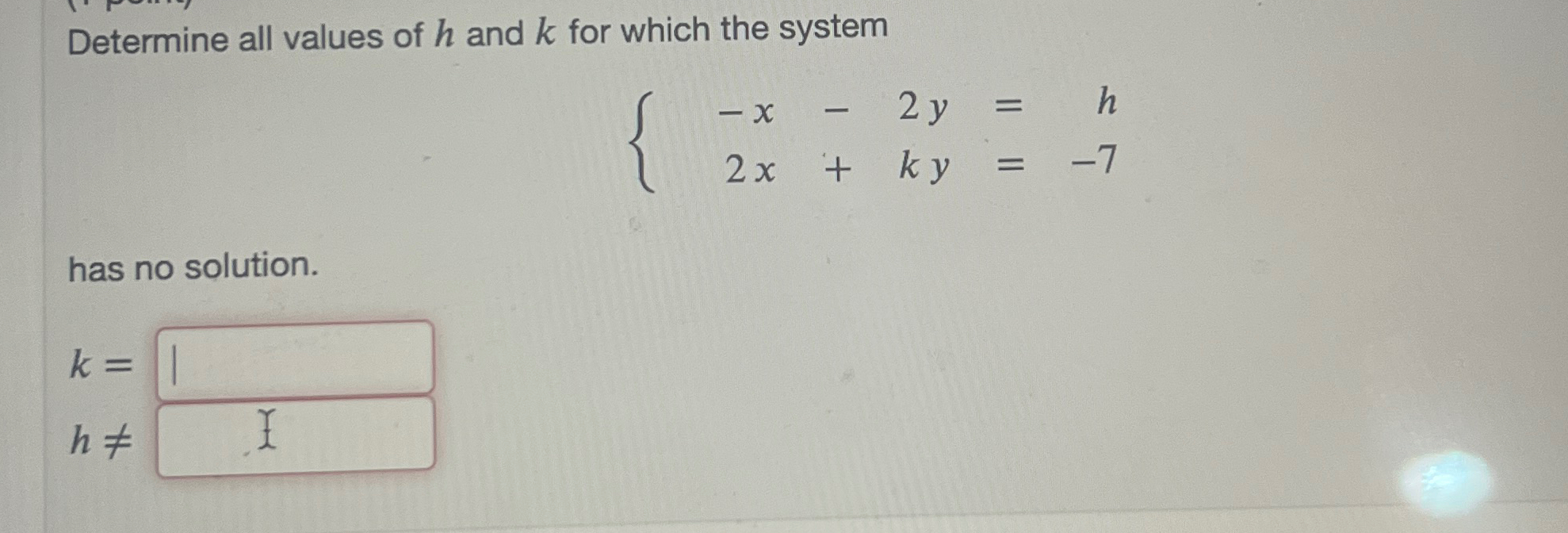 Solved Determine all values of h ﻿and k ﻿for which the | Chegg.com