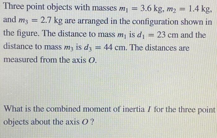 Solved Three point objects with masses m₁ = 3.6 kg, m₂ = 1.4 | Chegg.com