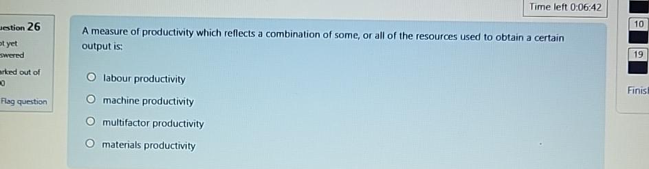 Solved Time left 0:06:42A measure of productivity which | Chegg.com