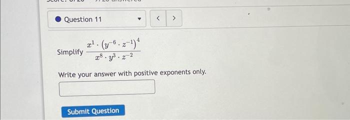 Solved Simplify x8⋅y3⋅z−2x1⋅(y−6⋅z−1)4 Write your answer | Chegg.com