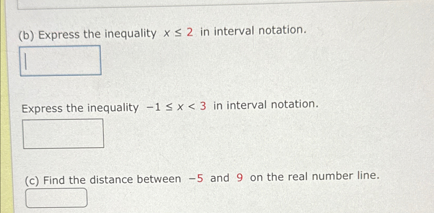 Solved (b) ﻿Express the inequality x≤2 ﻿in interval | Chegg.com