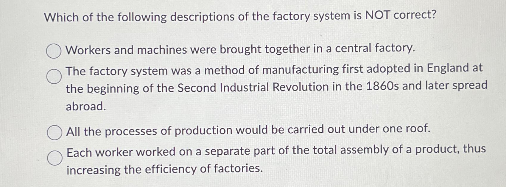 Solved Which of the following descriptions of the factory | Chegg.com