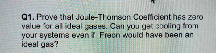 Solved Q1. Prove that Joule-Thomson Coefficient has zero | Chegg.com