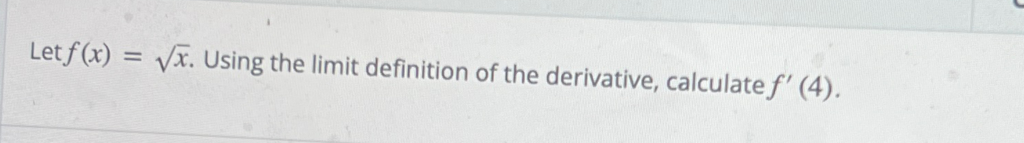 Solved Let f(x)=x2. ﻿Using the limit definition of the | Chegg.com
