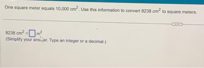Solved One square meter equals 10,000 cm2. Use this | Chegg.com