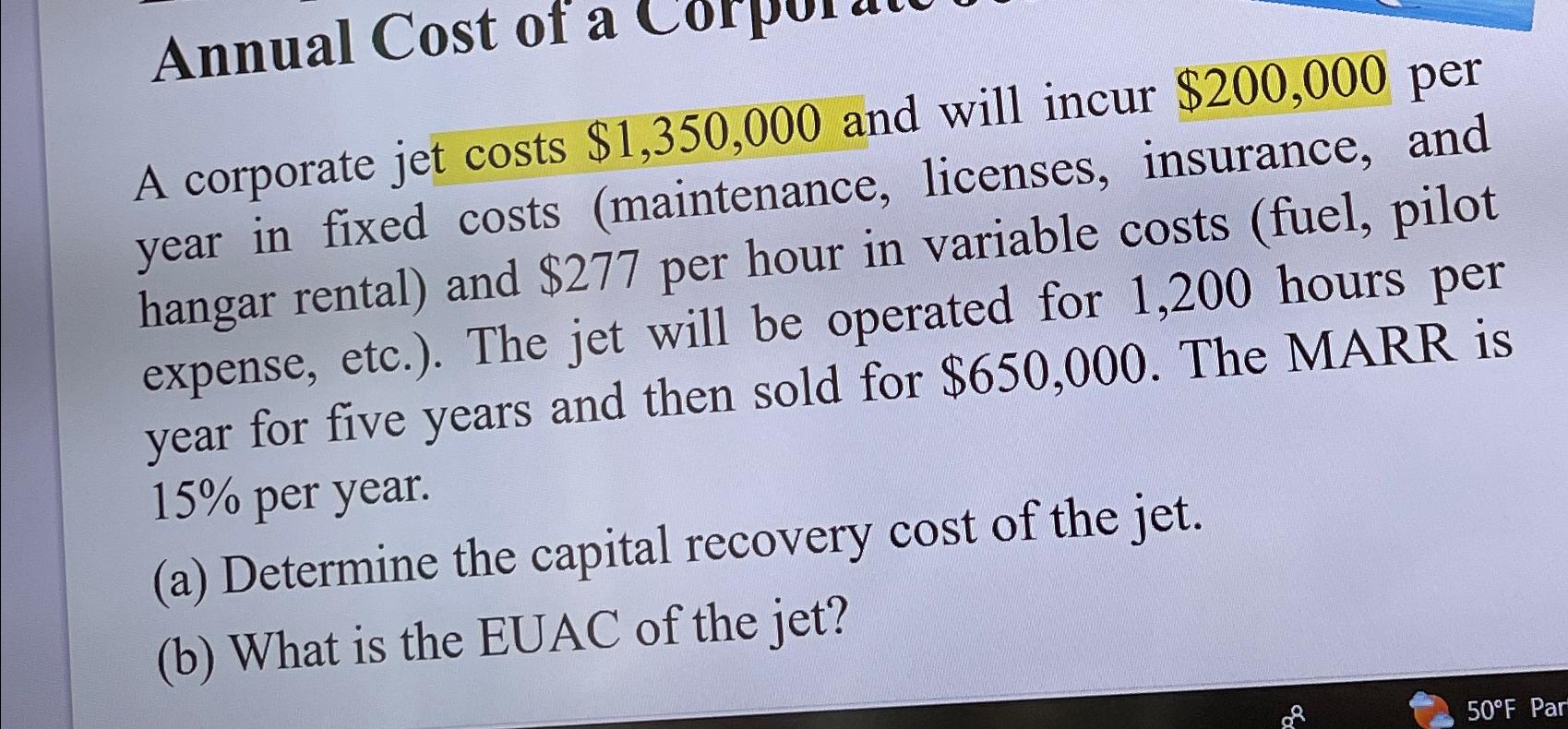 Solved Annual Cost of aA corporate jet costs $1,350,000 ﻿and | Chegg.com