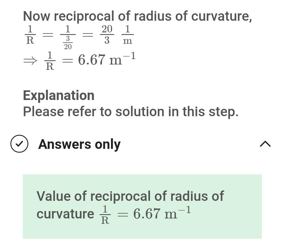Solved Now reciprocal of radius of curvature, R1=2031=320 m1 | Chegg.com
