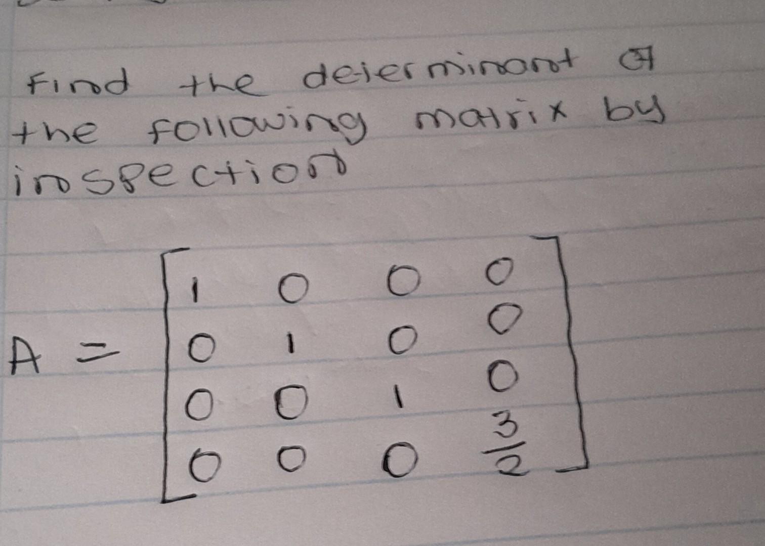 Solved Find the determinant A the following matrix | Chegg.com