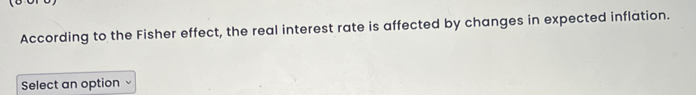 Solved According to the Fisher effect, the real interest | Chegg.com