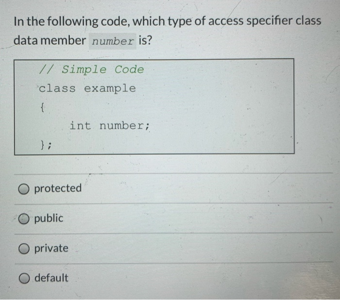 Solved In The Following Code Which Type Of Access Specifier 3257