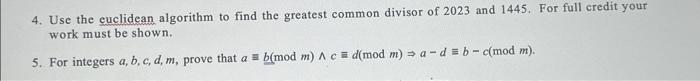 Solved 4. Use the euclidean algorithm to find the greatest | Chegg.com
