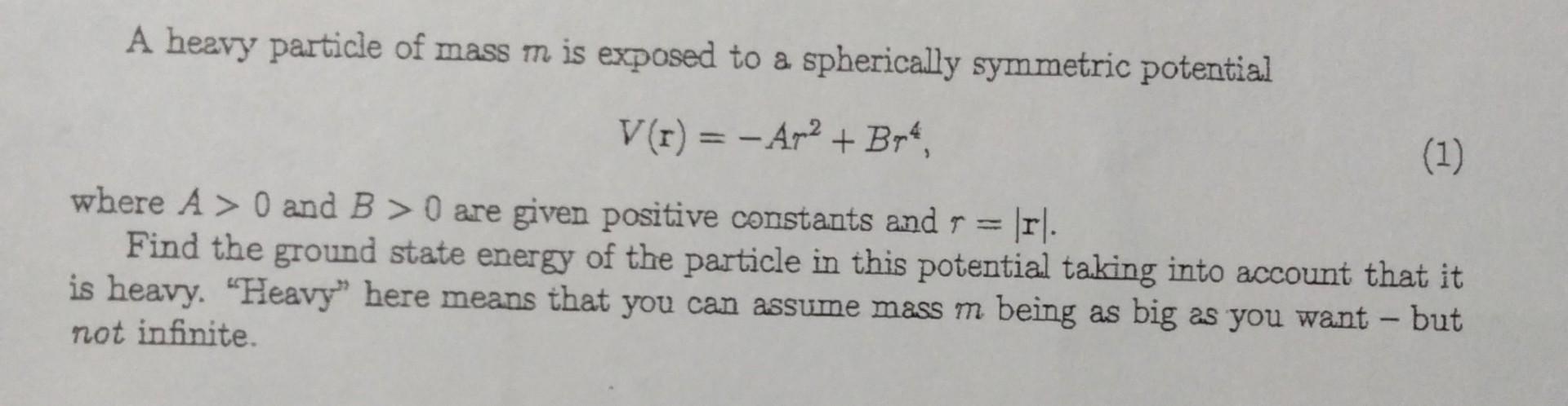 Solved A heavy particle of mass m is exposed to a | Chegg.com