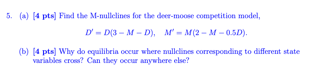 Solved (a) [4 ﻿pts] ﻿Find the M-nullclines for the | Chegg.com