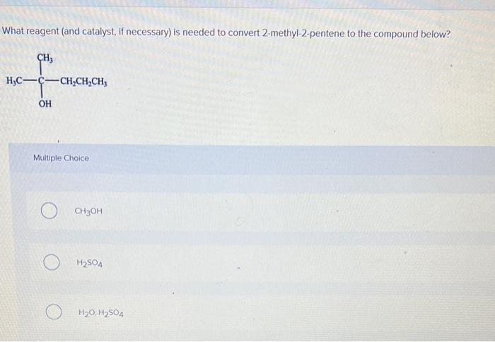 Solved What reagent (and catalyst, if necessary) is needed | Chegg.com