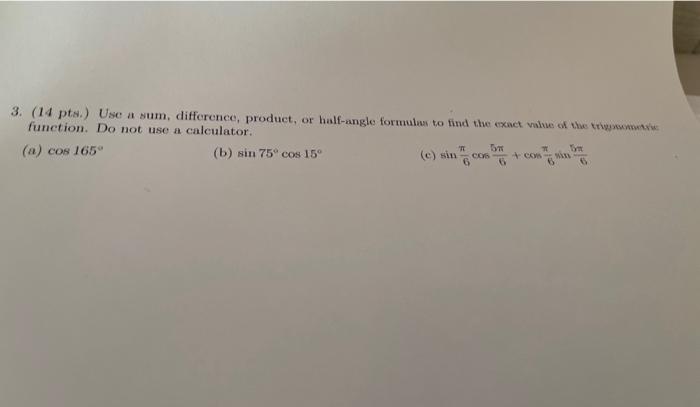Solved 3. (14 pts.) Use a sum, difference, product, or | Chegg.com