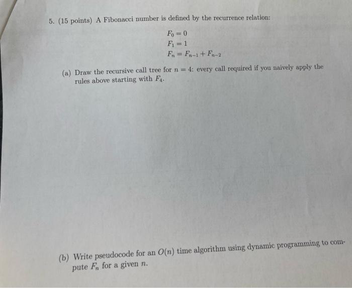 Solved 5. (15 points) A Fibonacci number is defined by the | Chegg.com