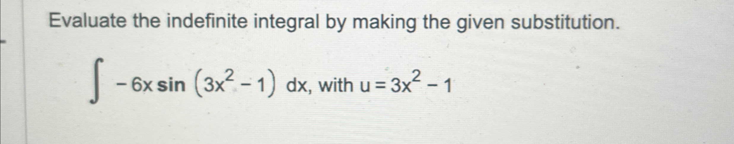 Solved Evaluate the indefinite integral by making the given | Chegg.com