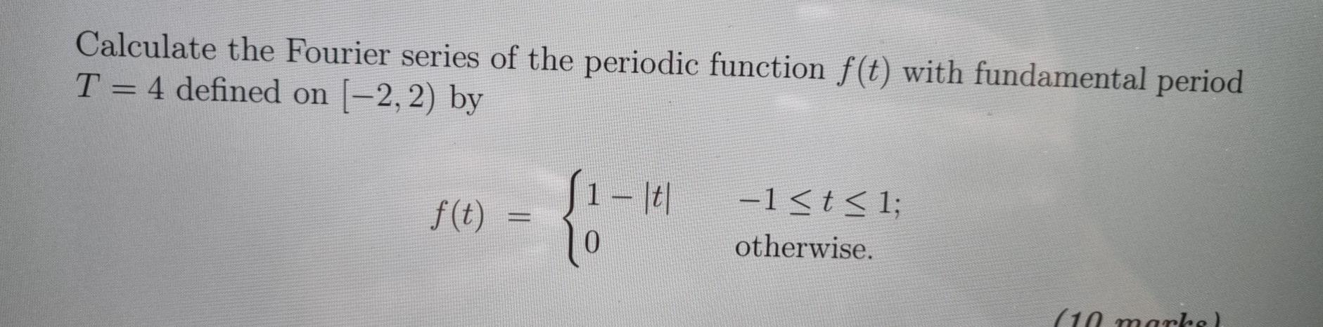 Solved Calculate the Fourier series of the periodic function | Chegg.com