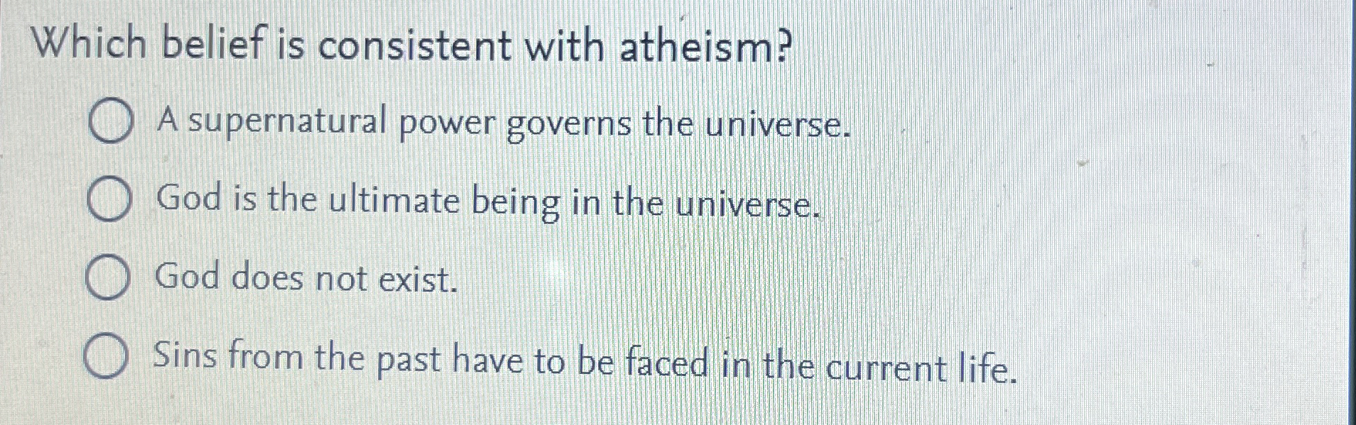 Solved Which belief is consistent with atheism?A | Chegg.com