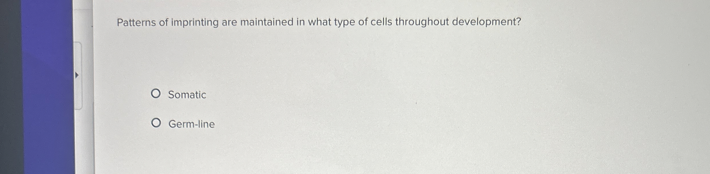 Solved Patterns of imprinting are maintained in what type of | Chegg.com