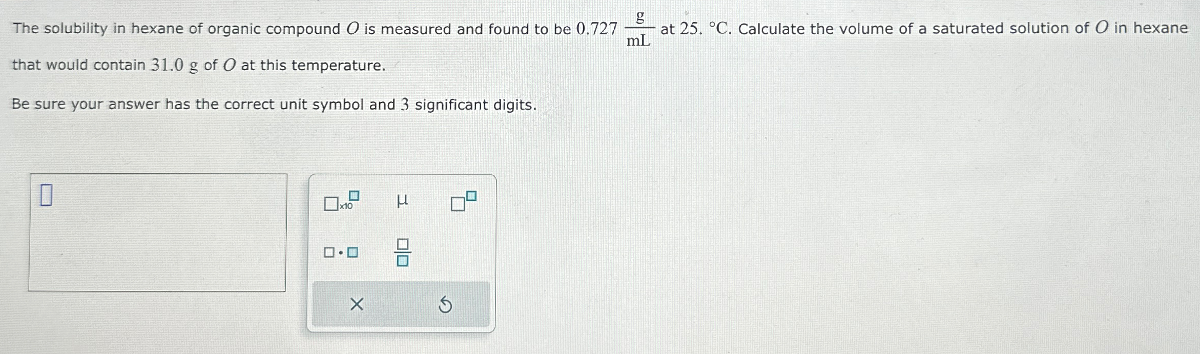 Solved The solubility in hexane of organic compound O ﻿is | Chegg.com