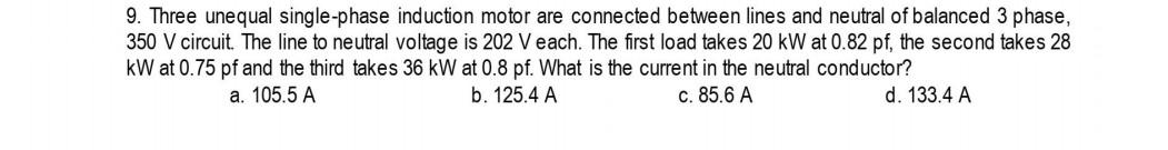Solved 9. Three unequal single-phase induction motor are | Chegg.com