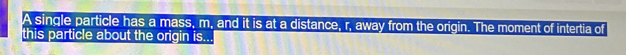 Solved A single particle has a mass, m, ﻿and it is at a | Chegg.com