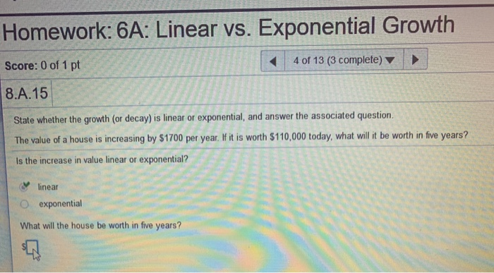 Solved Homework: 6A: Linear vs. Exponential Growth Score: 0 | Chegg.com