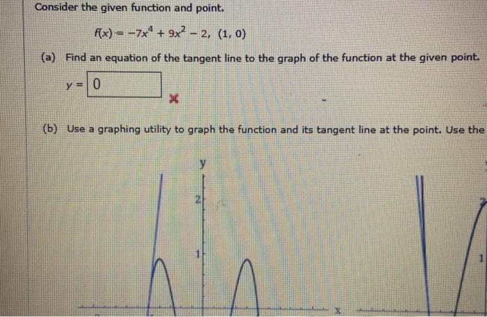 Solved Consider the given function and point. f(x) = -7x4 + | Chegg.com