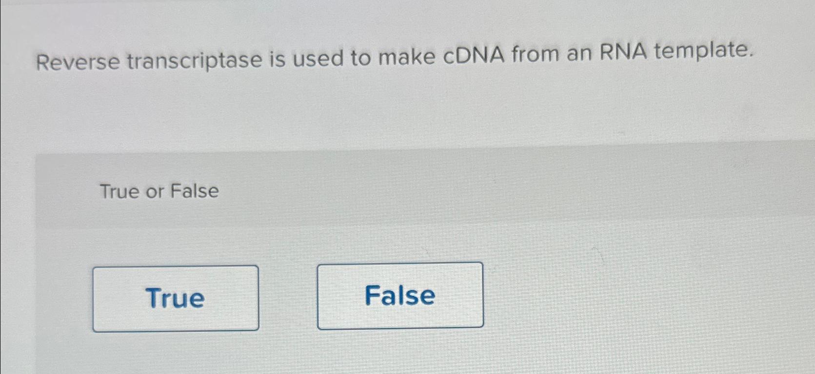Solved Reverse transcriptase is used to make cDNA from an | Chegg.com