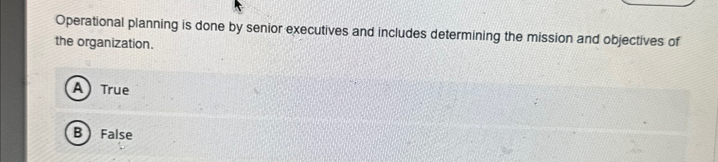 Solved Operational planning is done by senior executives and | Chegg.com