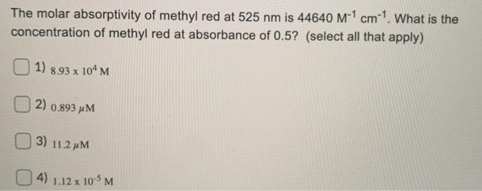 Solved The molar absorptivity of methyl red at 525 nm is | Chegg.com