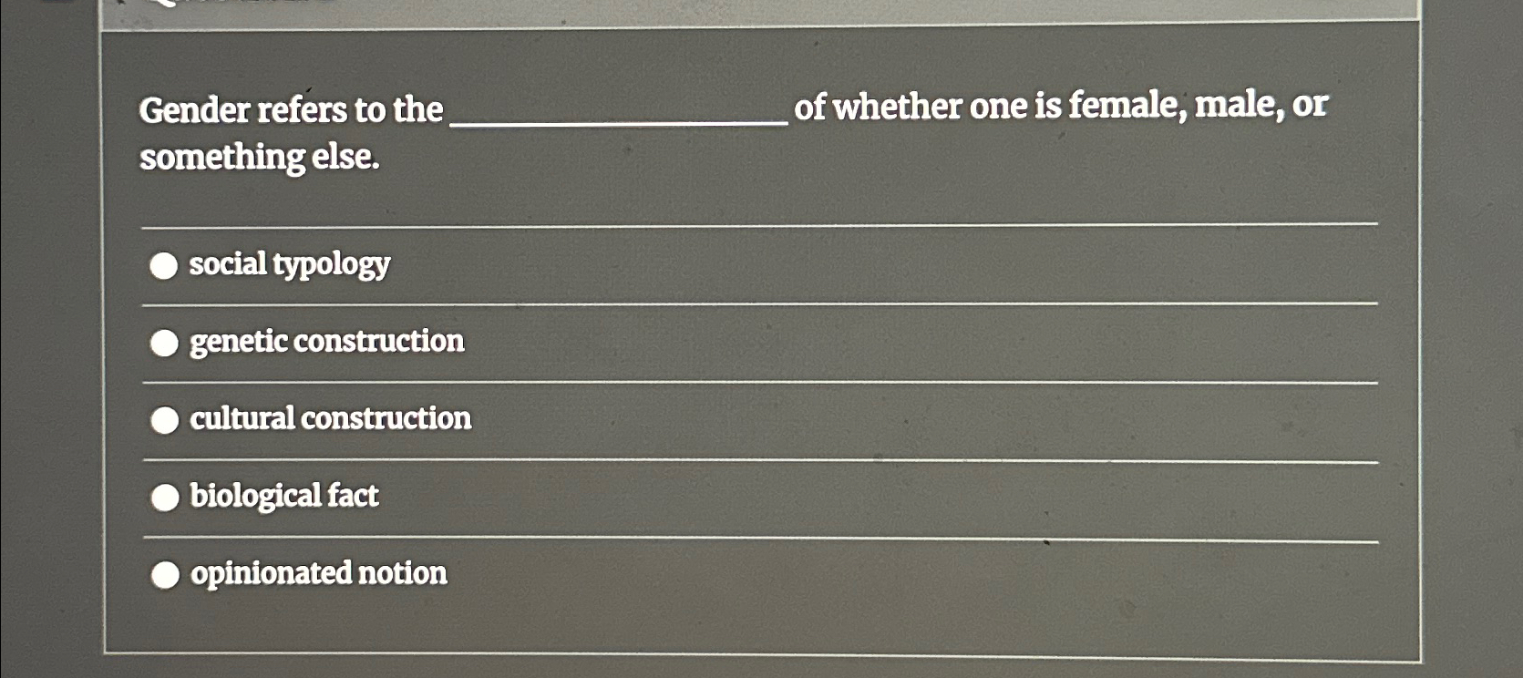 Solved Gender refers to the of whether one is female, male, | Chegg.com