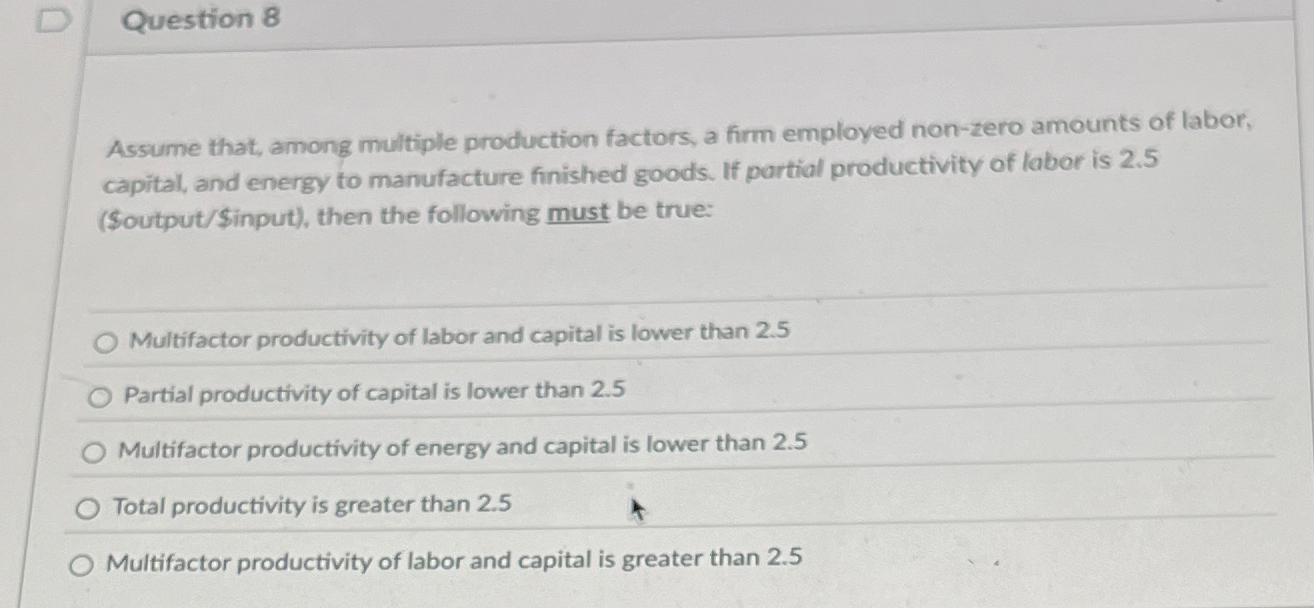 Solved Question 8Assume that, among multiple production | Chegg.com