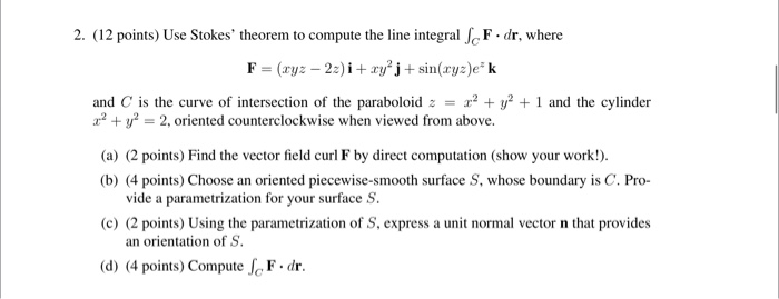 Solved 2. (12 points) Use Stokes' theorem to compute the | Chegg.com