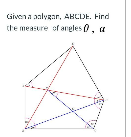 Solved Given a polygon, ABCDE. Find the measure of angles 0, | Chegg.com