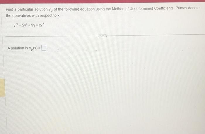 Solved Find a particular solution yp of the following | Chegg.com
