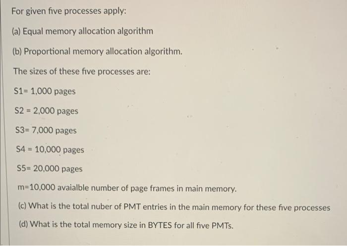 Solved For given five processes apply: (a) Equal memory | Chegg.com