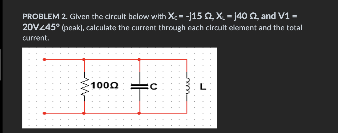 Solved PROBLEM 2. ﻿Given the circuit below with | Chegg.com