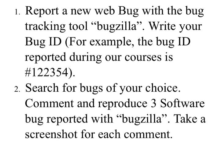 Solved 1. Report a new web Bug with the bug tracking tool | Chegg.com