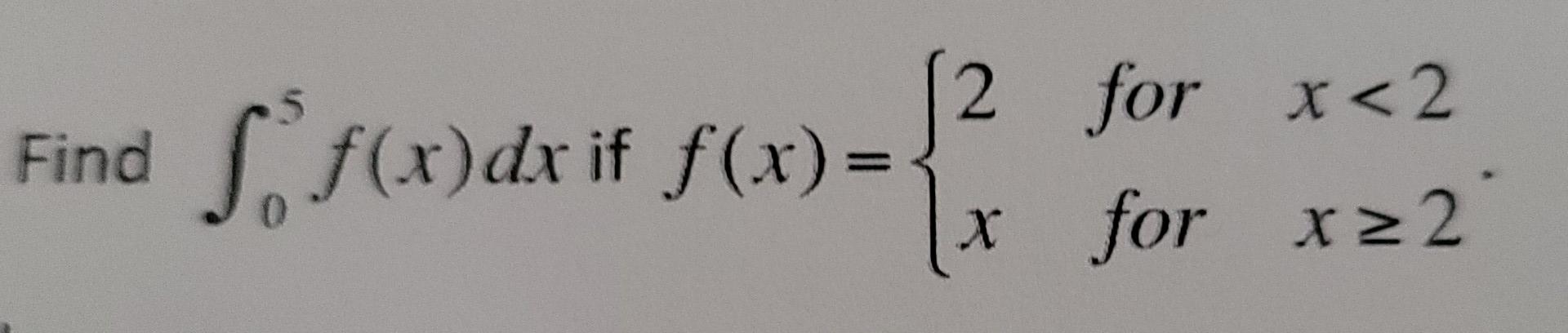 Solved Find Sof(x)dx if f(x)= ( 2 for x
