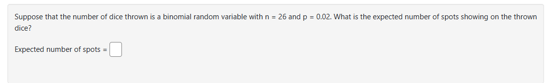 Solved Suppose that the number of dice thrown is a binomial | Chegg.com
