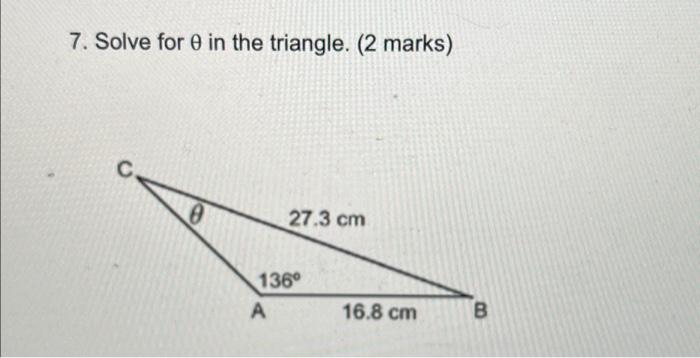 Solved 7. Solve for θ in the triangle. ( 2 marks) | Chegg.com Solved 7. Solve for θ in the triangle. ( 2 marks) | Chegg.com