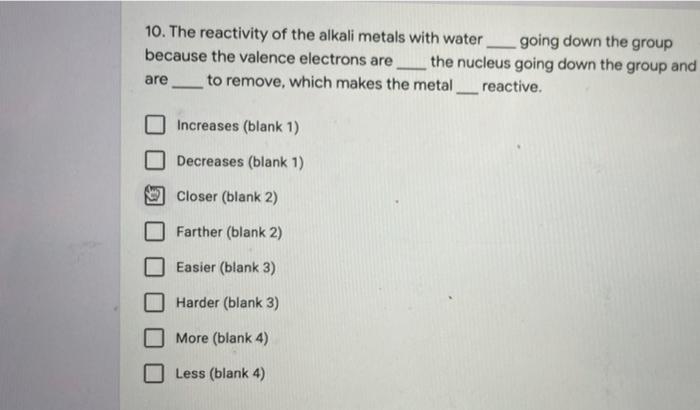Solved 10. The reactivity of the alkali metals with water | Chegg.com