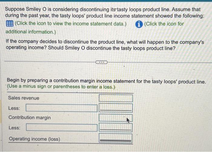 Solved Suppose Smiley O is considering discontinuing its | Chegg.com